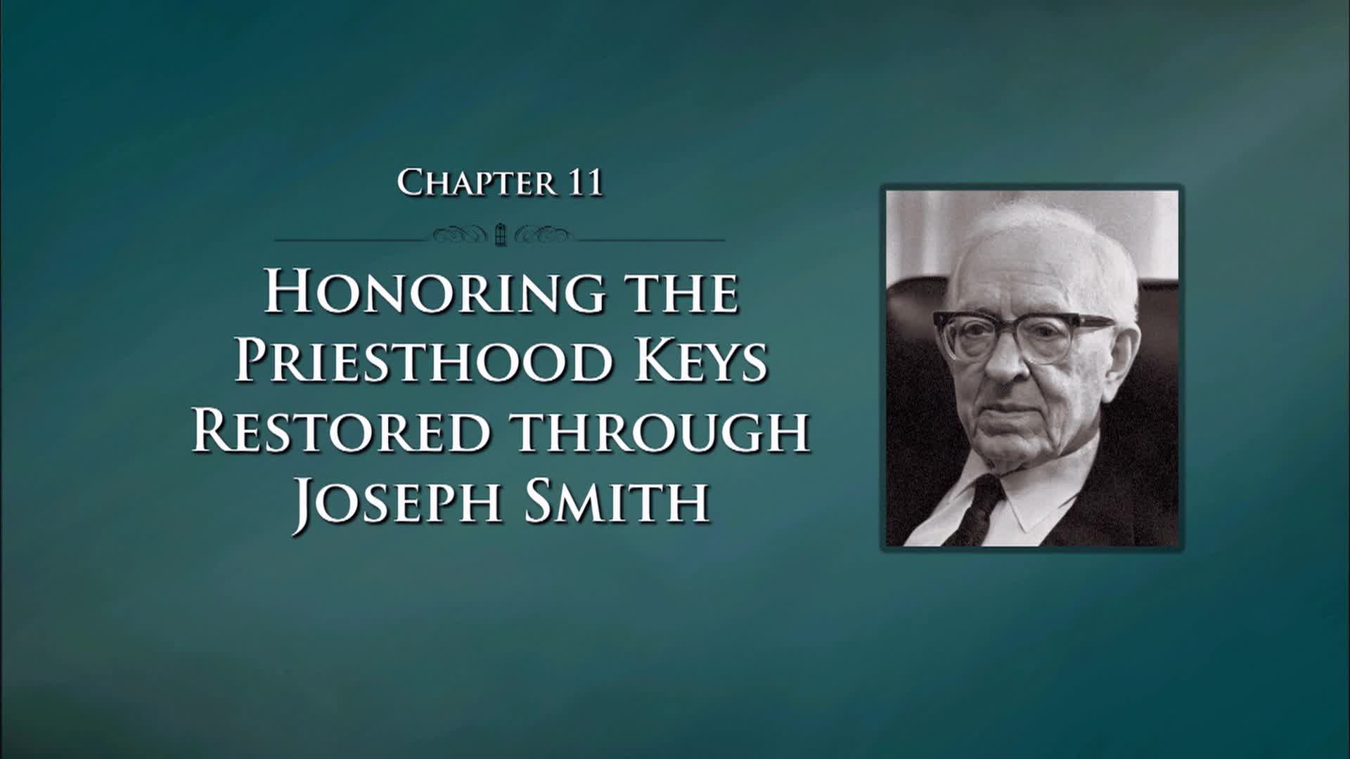 Chapter 11: Honoring the Priesthood Keys Restored through Joseph Smith
