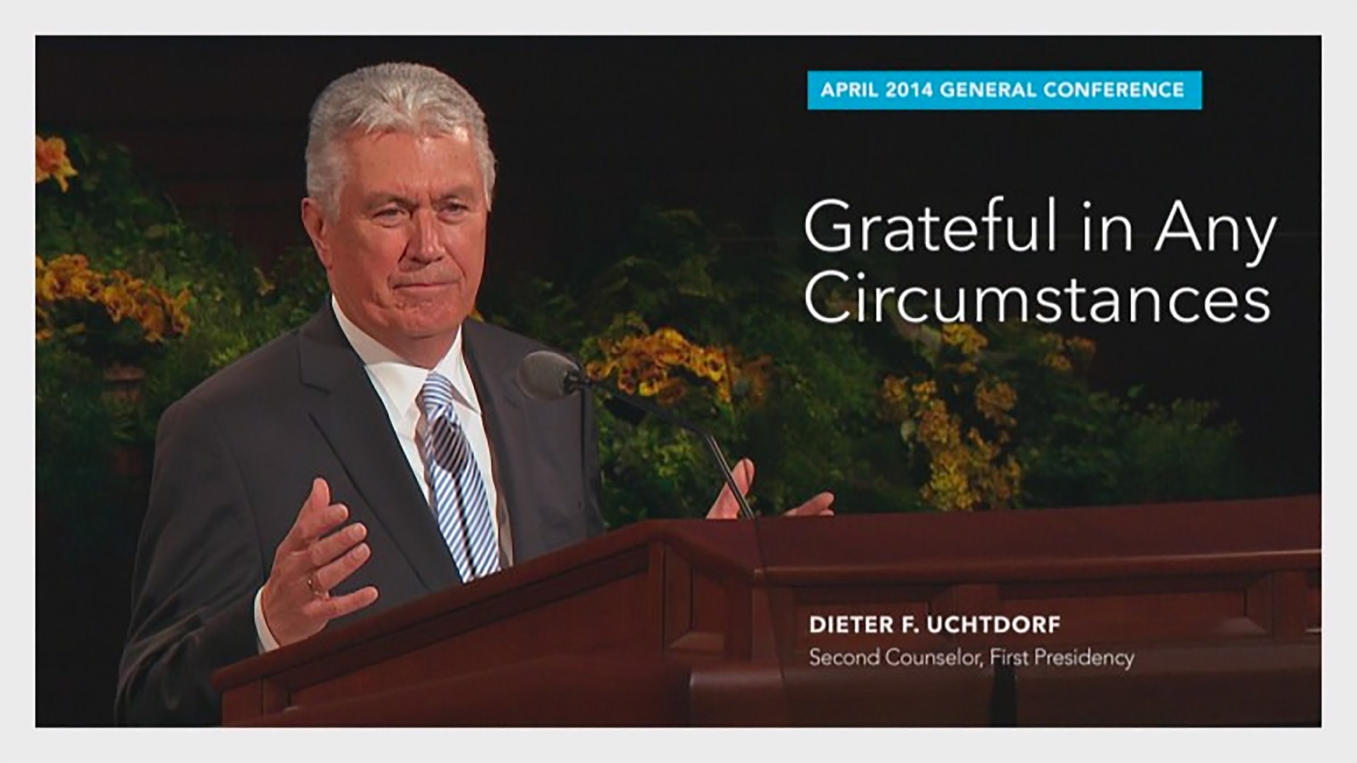 Highlight: Grateful in Any Circumstances—Dieter F. Uchtdorf
