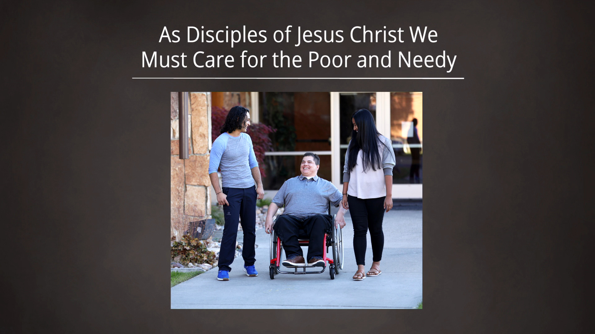 As Disciples of Jesus Christ We Must Care for the Poor and Needy
